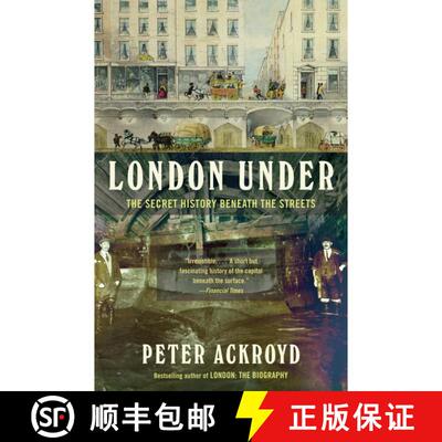【3-4周达】London Under: The Secret History Beneath the Streets [9780307473783]