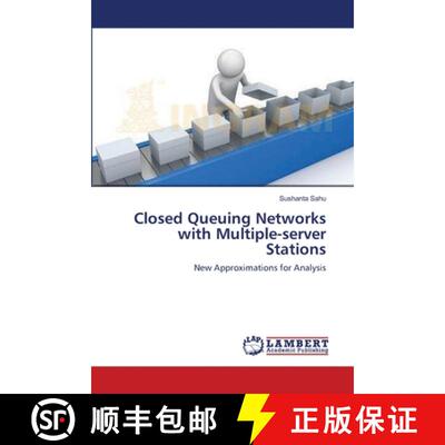 预订 Closed Queuing Networks with Multiple-server Stations [9783659121197]