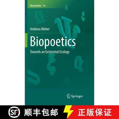 【3-4周达】Biopoetics : Towards an Existential Ecology (Softcover reprint of the original 1st ed. 2016) [9789402414134]