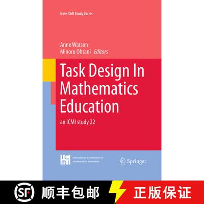 【3-4周达】Task Design In Mathematics Education : an ICMI study 22 (Softcover reprint of the original... [9783319363905]