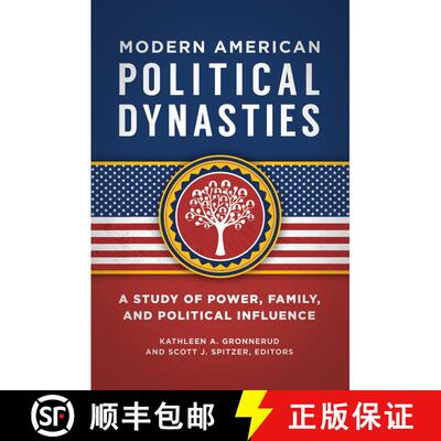 【3-4周达】精装 Modern American Political Dynasties: A Study of Power, Family, and Political Influence [9781440854422]