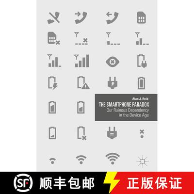 【3-4周达】精装 The Smartphone Paradox : Our Ruinous Dependency in the Device Age (1st ed. 2018) [9783319943183]