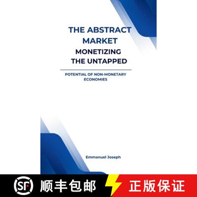【3-4周达】The Abstract Market, Monetizing the Untapped Potential of Non-Monetary [9784530567721]
