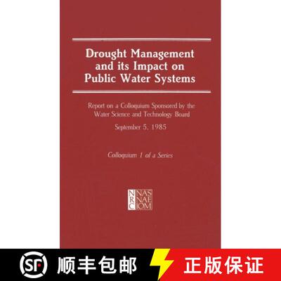 【3-4周达】Drought Management and Its Impact on Public Water Systems: Report on a Colloquium Sponsore... [9780309078375]