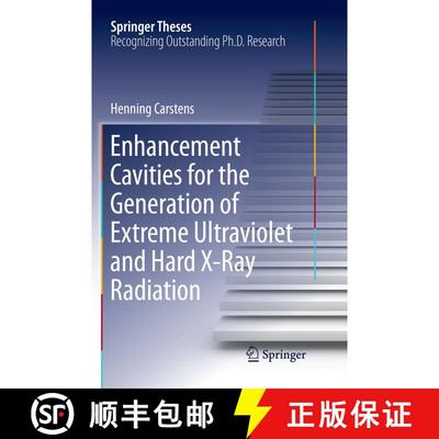 【3-4周达】Enhancement Cavities for the Generation of Extreme Ultraviolet and Hard X-Ray Radiation (S... [9783030067700]