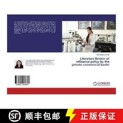 预订 Literature Review of refinance policy by the private commercial banks [9786202024358]
