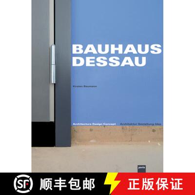 【3-4周达】Bauhaus Dessau: Architecture-Design-Concept: Architektur - Gestaltung - Idee [9783939633112]