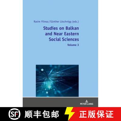 【3-4周达】Studies on Balkan and Near Eastern Social Sciences - Volume 3 [9783631782897]