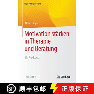【3-4周达】Motivation stärken in Therapie und Beratung: Ein Praxisbuch (1. Aufl. 2021) (1. Aufl. 2021) [9783662633021]