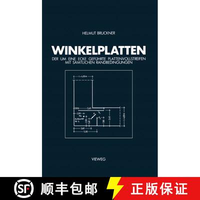 【3-4周达】Winkelplatten: Der um Eine Ecke Geführte Plattenvollstreifen mit Sämtlichen Randbedingungen [9783528086640]