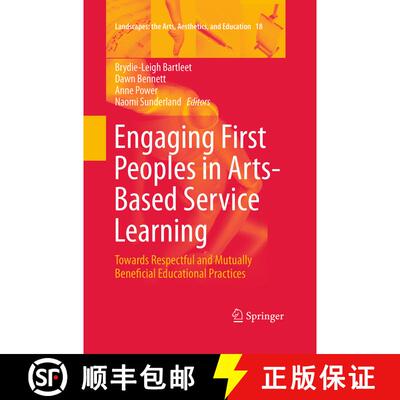 【3-4周达】Engaging First Peoples in Arts-Based Service Learning : Towards Respectful and Mutually Be... [9783319371726]