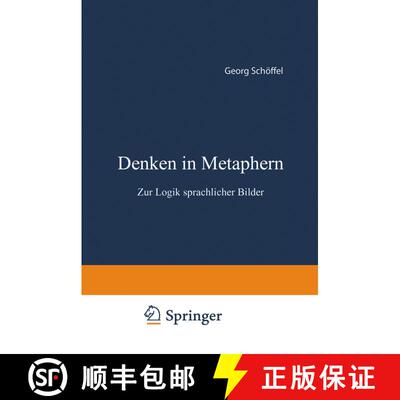 【3-4周达】Denken in Metaphern : Zur Logik Sprachlicher Bilder [9783531118581]