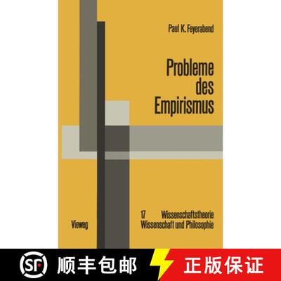【3-4周达】Probleme des Empirismus : Schriften zur Theorie der Erklärung, der Quantentheorie und der... [9783528084127]