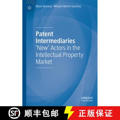 【3-4周达】Patent Intermediaries : 'New' Actors in the Intellectual Property Market [9783031103094]