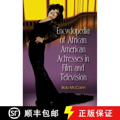 【3-4周达】Encyclopedia of African American Actresses in Film and Television [9781476691404]