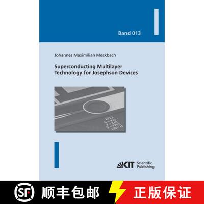 【3-4周达】Superconducting Multilayer Technology for Josephson Devices : Technology, Engineering, Phy... [9783731501220]