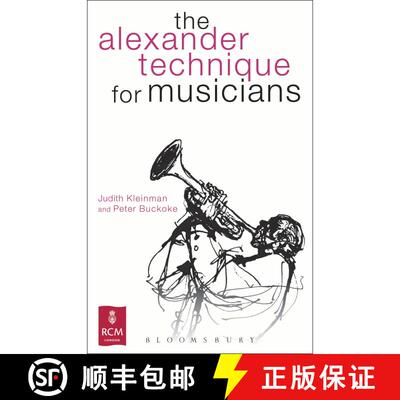 【3-4周达】The Alexander Technique for Musicians [9781408174586]