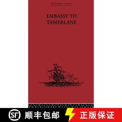 【3-4周达】精装 Embassy to Tamerlane: 1403-1406 [9780415344890]