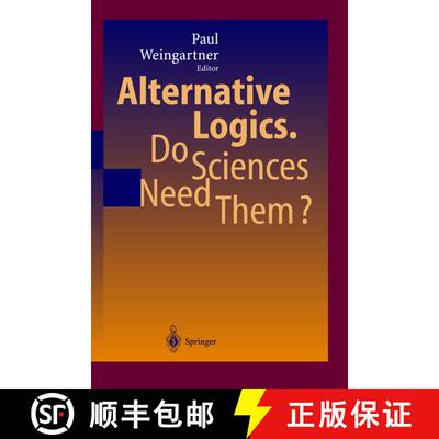 【3-4周达】Alternative Logics. Do Sciences Need Them? [9783642073915]