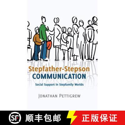【3-4周达】Stepfather-Stepson Communication : Social Support in Stepfamily Worlds [9781433124327]