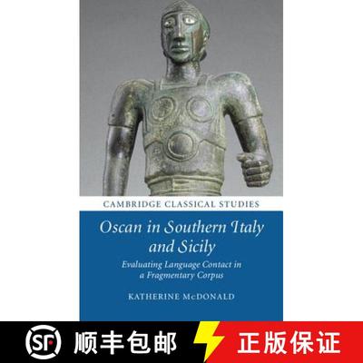 【3-4周达】Oscan in Southern Italy and Sicily: Evaluating Language Contact in a Fragmentary Corpus - ... [9781107103832]