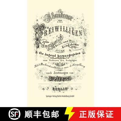 【3-4周达】Abenteuer eines Freiwilligen. Amerikanische Reise und Kriegsbilder [9783662387993]