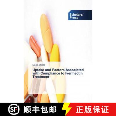 预订 Uptake and Factors Associated with Compliance to Ivermectin Treatment [9786202318075]
