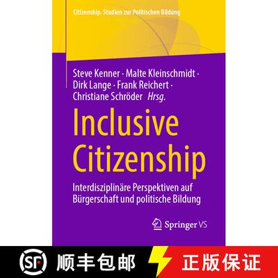 【3-4周达】Inclusive Citizenship : Interdisziplinäre Perspektiven auf Bürgerschaft und politische B... [9783658457563]