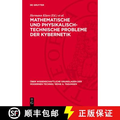 【3-4周达】Mathematische und physikalisch-technische Probleme der Kybernetik: Vortrage, gehalten auf ... [9783112784143]
