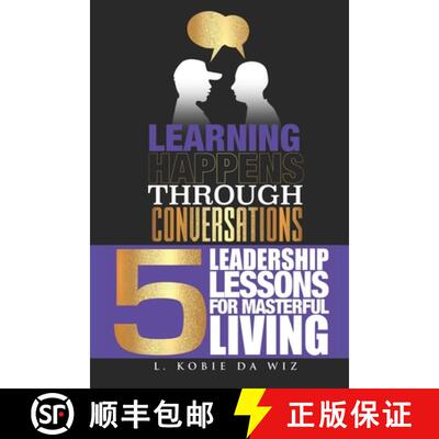 【3-4周达】Learning Happens Through Conversations: 5 Leadership Lessons For Masterful Living [9781947490109]