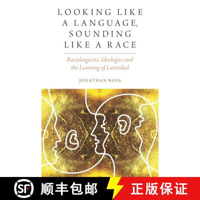 【3-4周达】精装 Looking like a Language, Sounding like a Race: Raciolinguistic Ideologies and the Lea... [9780190634728]