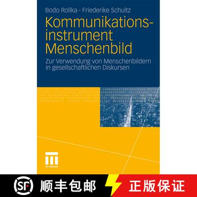 【3-4周达】Kommunikationsinstrument Menschenbild : Zur Verwendung von Menschenbildern in gesellschaft... [9783531172972]