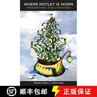 【3-4周达】Where Motley Is Worn: Transnational Irish Literatures [9781782051008]