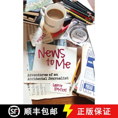 【3-4周达】News to Me – Adventures of an Accidental Journalist [9781517922023]