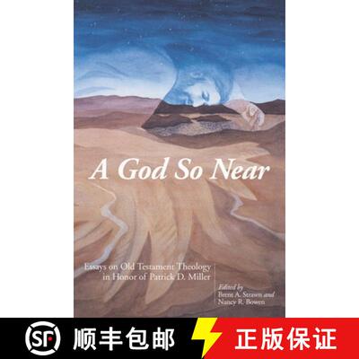 【3-4周达】精装 A God So Near: Essays on Old Testament Theology in Honor of Patrick D. Miller [9781575060675]
