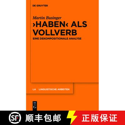 【3-4周达】Haben als Vollverb – Eine dekompositionale Analyse [9783110252637]