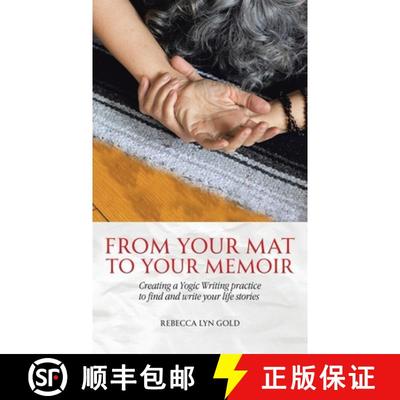 【3-4周达】From Your Mat to Your Memoir: Creating a Yogic Writing Practice to Find and Write Your Lif... [9798765245804]