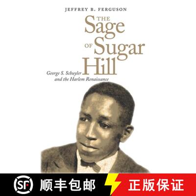 【3-4周达】The Sage of Sugar Hill – George S.Schuyler and the  Harlem Renaissance [9780300109016]