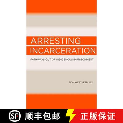 【3-4周达】Arresting Incarceration: Pathways out of Indigenous imprisonment [9781922059550]