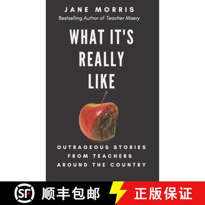 【3-4周达】What It's Really Like: Outrageous Stories from Teachers Around the Country [9780578668086]