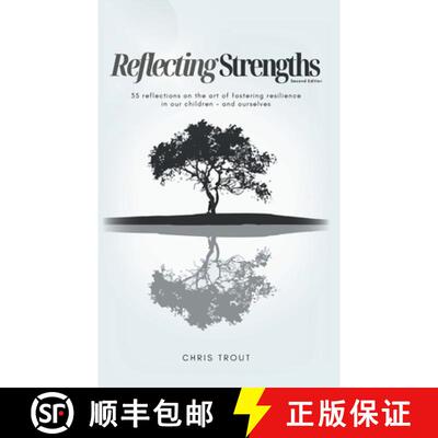 【3-4周达】Reflecting Strengths: 35 reflections on the art of fostering resilience in our children - ... [9798218594121]