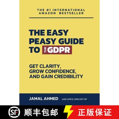 【3-4周达】The Easy Peasy Guide to the GDPR: Get Clarity, Grow Confidence, and Gain Credibility [9781913770709]