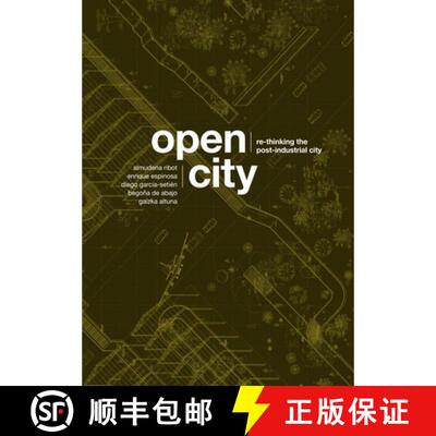 【3-4周达】Open City : Re-thinking the Post-Industrial City / Re-pensando la Ciudad Postindustrial [9781948765459]