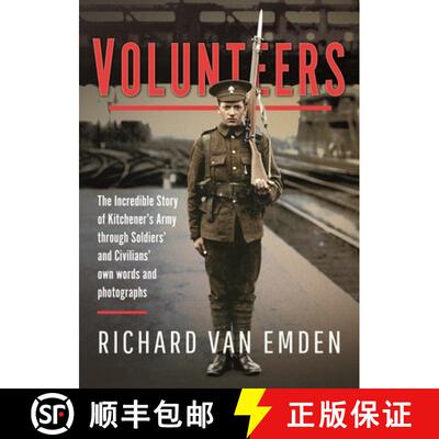 【3-4周达】精装 Volunteers: The Incredible Story of Kitchener's Army Through Soldiers' and Civilians'... [9781473891869]