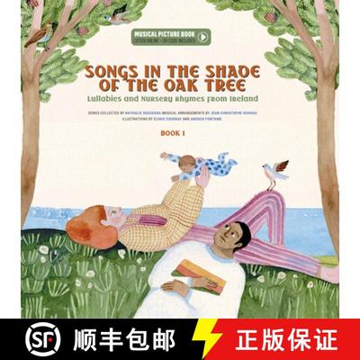 【3-4周达】Songs in the Shade of the Oak Tree: Lullabies and Nursery Rhymes from Ireleand [9782898360855]