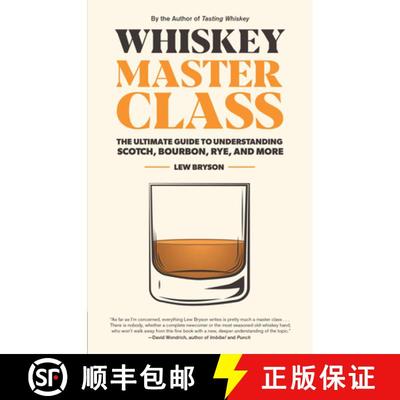 【3-4周达】Whiskey Master Class: The Ultimate Guide to Understanding Scotch, Bourbon, Rye, and More [9781558329812]