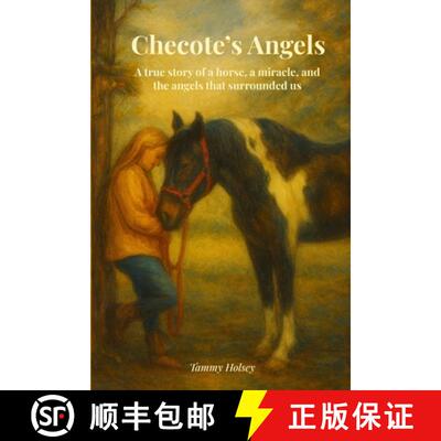 【3-4周达】Checote's Angels: A True Story of a Horse, a Miracle, and the Angels Who Surrounded Us [9798993975429]