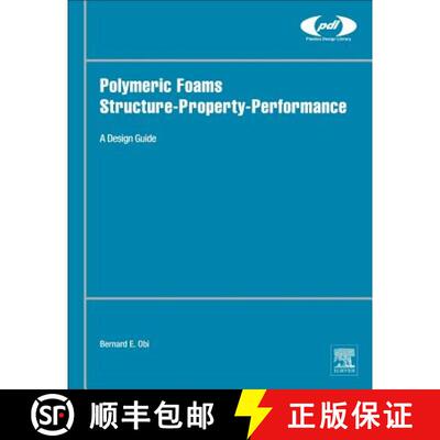【3-4周达】精装 Polymeric Foams Structure-Property-Performance: A Design Guide [9781455777556]