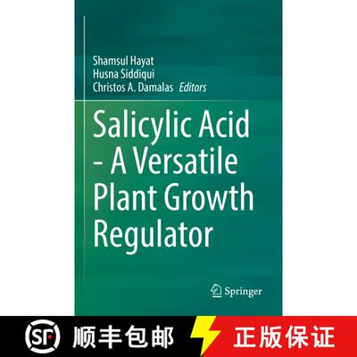 【3-4周达】Salicylic Acid - A Versatile Plant Growth Regulator [9783030792312]