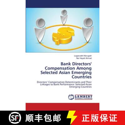 预订 Bank Directors' Compensation Among Selected Asian Emerging Countries [9783659192357]